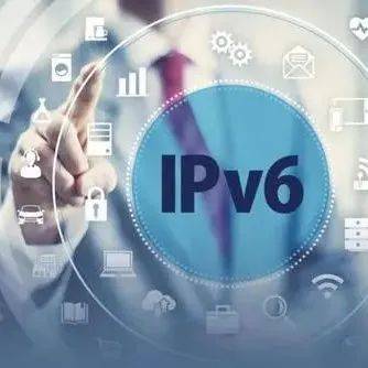 我国IPv6规模部署和应用取得积极进展 主要移动应用程序IPv6支持度稳步提升_监测_流量_发展