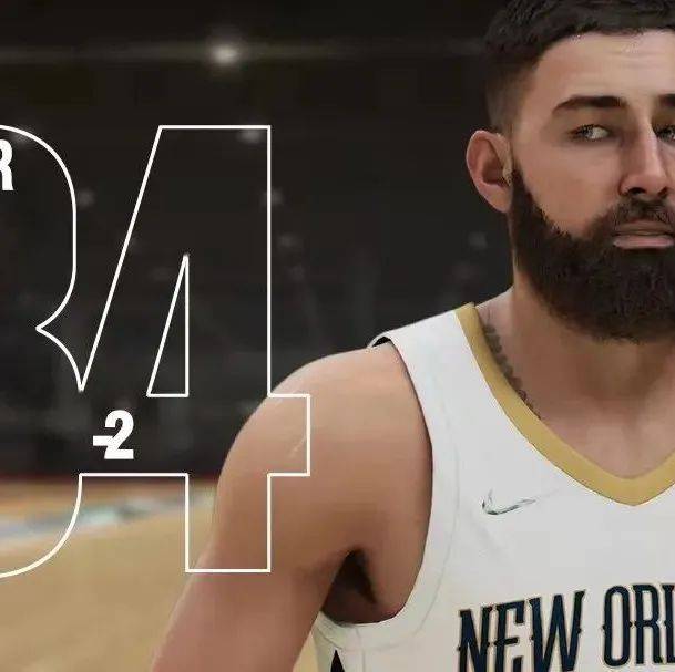 OL2 | 2K22球员数据变化（更新至1.28）（鹈鹕）_进攻_能力_防守篮板