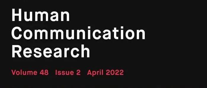 【出版】Human Communication Research：2022年第2期_信箱_cn_Human