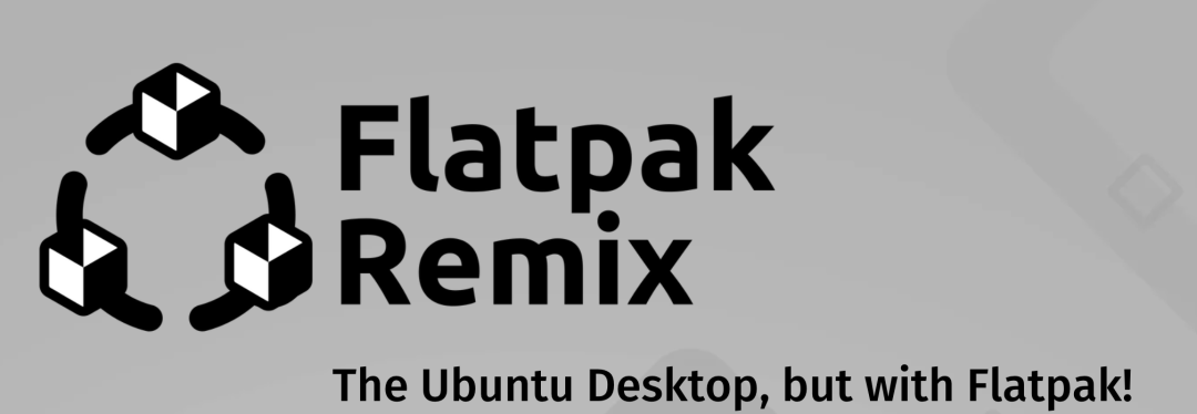 Ubuntu衍生版新星：支持Flatpak、不支持Snap_Remix_版本_格式